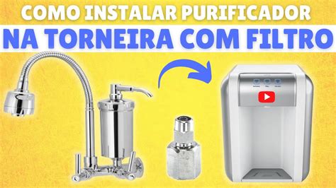 Instalação de Purificador de Água em Torneira Filtro YouTube