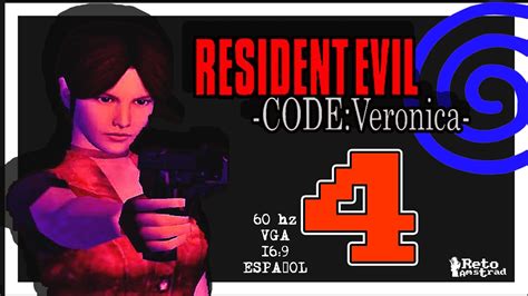 RESIDENT EVIL CODE VERONICA CAP 4 ESPAÑOL DREAMCAST 60HZ
