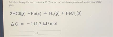 Solved Calculate The Equilibrium Constant At 25C For Eac