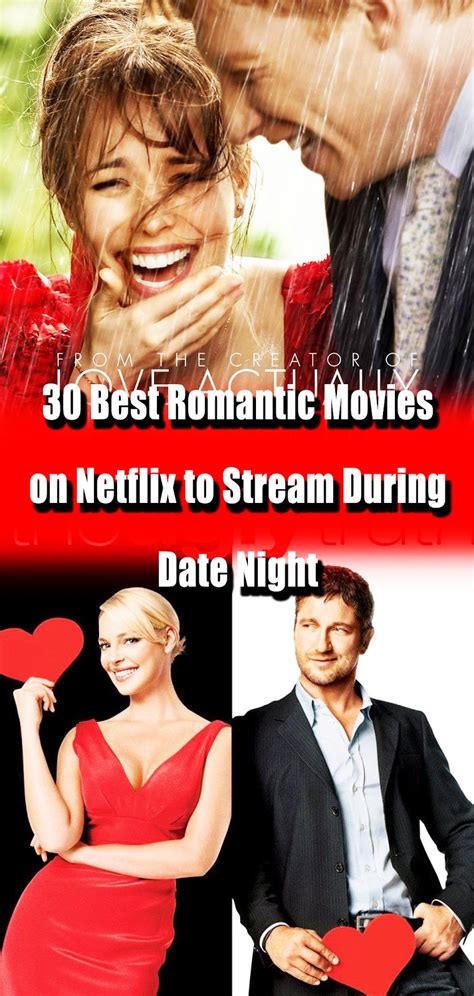30 Best Romantic Movies On Netflix To Stream During Date Night 3 SECONDS