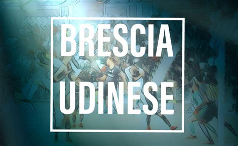 Brescia Udinese 1 1 Tabellino Fantacalcio E Highlights Voti Fanta