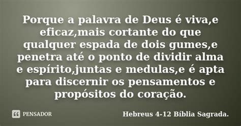 Porque a palavra de Deus é viva e Hebreus 4 12 Bíblia