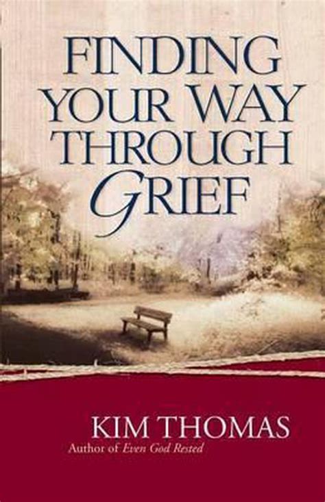 Finding Your Way Through Grief 9780736910330 Kim Thomas Boeken