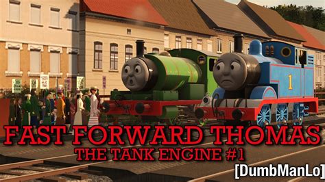 Fast Forward Thomas The Tank Engine 1 Trainz Remake YouTube