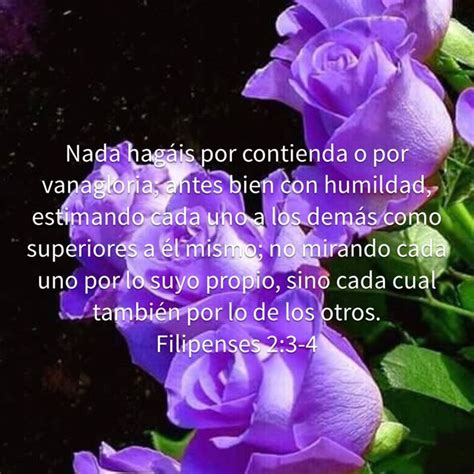 Filipenses 2 3 4 Nada hagáis por contienda o por vanagloria antes bien