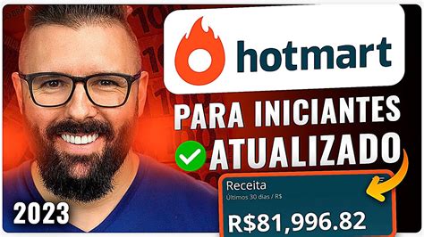 Hotmart Passo A Passo P Iniciantes Atualizado Afiliado Do Zero