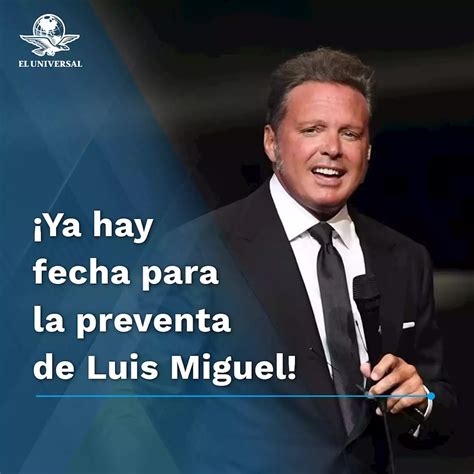 Luis Miguel Cuándo es la preventa de boletos para el regreso de El