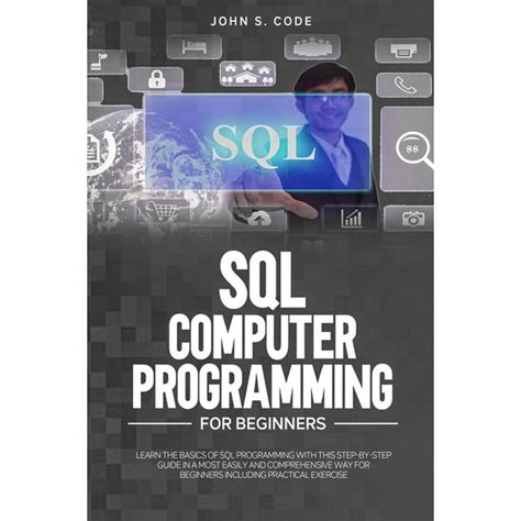 computer programming for beginners sql computer programming for beginners learn the basics of