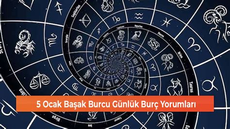 5 Ocak Başak Burcu Günlük Burç Yorumları GEREDE MEDYA TAKİP Yerel