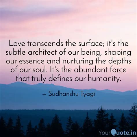 Love Transcends The Surfa Quotes Writings By Sudhanshu Tyagi