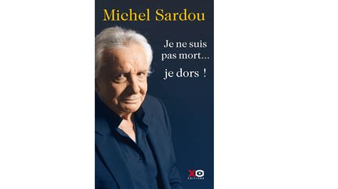 Michel Sardou Je Ne Suis Pas Mort Je Dors Suis Nous