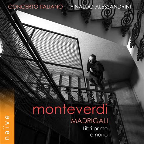 Monteverdi Madrigali Libri primo e nono álbum de Rinaldo