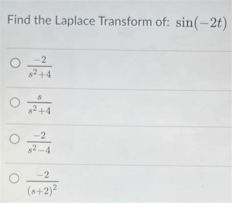 Solved Find The Laplace Transform Of Sin T S S S Chegg