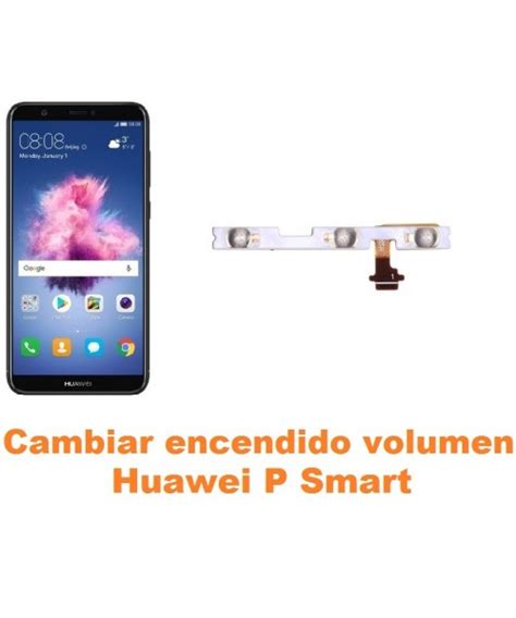 Cambiar Encendido y Volumen Huawei P Smart Reparación de Móvil