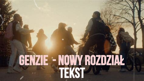 GENZIE NOWY ROZDZIAŁ TEKST YouTube