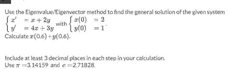 solved use the eigenvalue eigenvector method to find the