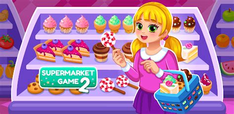 Supermarket Game 2 Juego Del Supermercado 2 Aplicaciones En Google Play