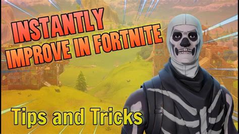 Best Tips And Tricks To Instantly Improve Your Game Fortnite Battle