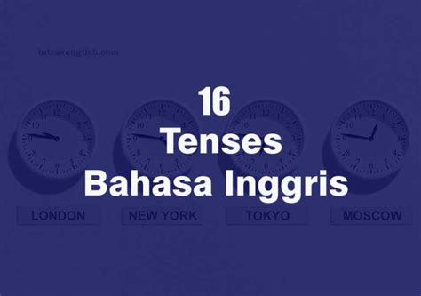 16 Tenses Dalam Bahasa Inggris Lengkap Rumus Penggunaan Dan Contoh Kalimat