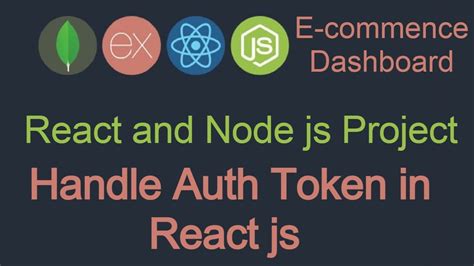 react and node js project 34 handle jwt token in react js youtube