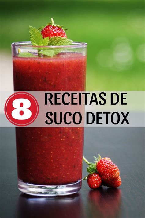 8 Receitas De Sucos Detox Para Emagrecer E Desinchar Suco Detox