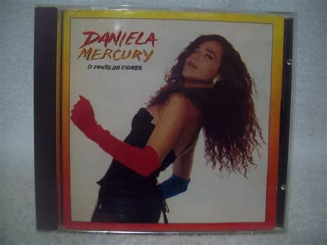 Cd Original Daniela Mercury O Canto Da Cidade Parcelamento Sem Juros