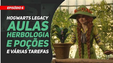 HOGWARTS LEGACY EPISÓDIO 6 AULAS DE HERBOLOGIA E POÇÕES PS5 YouTube