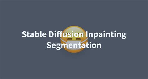 Stable Diffusion Inpainting Segmentation A Hugging Face Space By Afmck