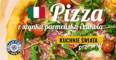 Pizza z szynką parmeńską i rukolą prosciutto crudo e rucola przepis