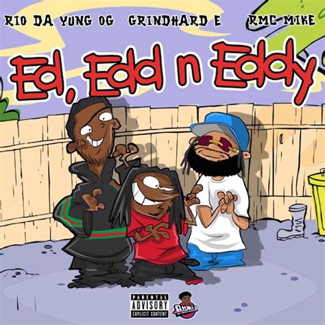 Ed Edd N Eddy EP Album By Rio Da Yung Og GrindHard E RMC Mike