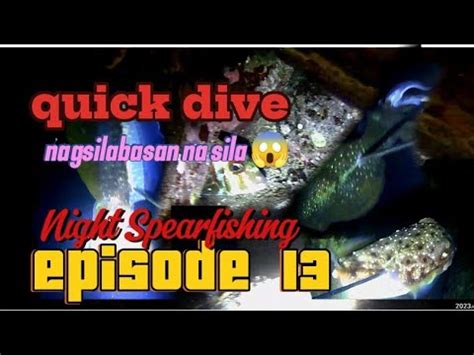 Night Spearfishing Episode 13 Quick Dive Lang Tayo Mga Idol YouTube
