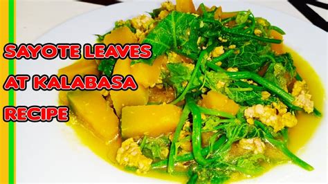 Paano Lutuin Ang Sayote Leaves At Kalabasa Recipe Talbos Ng Sayote