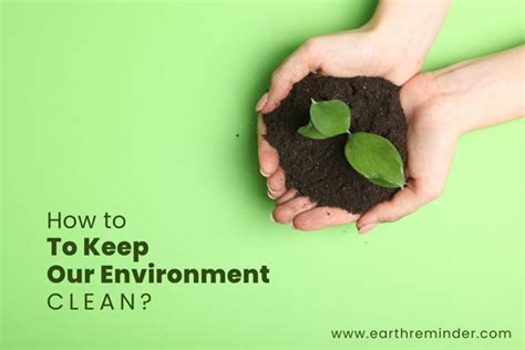How To Keep Our Environment Clean Earth Reminder