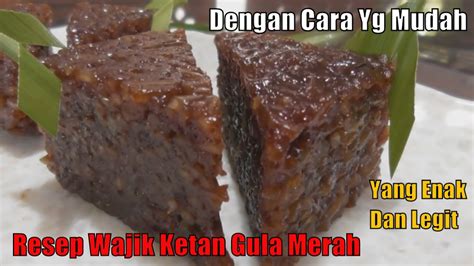 Resep Wajik Ketan Gula Merah Yang Legit Dan Mudah Dibuat YouTube