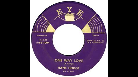 Hank Hodge One Way Love Youtube