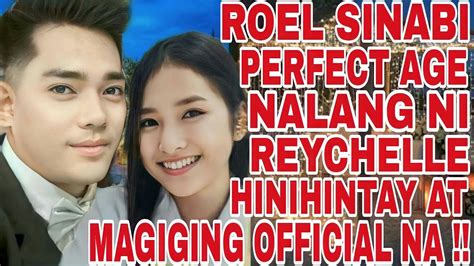 ROEL NAGSABI PERFECT AGE NALANG NI REYCHELLE ANG HINIHINTAY PARA MAGING