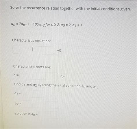 solved solve the recurrence relation together with the