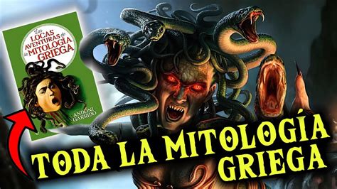 Las Locas Aventuras de la Mitología Griega Toda la mitología