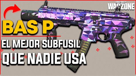 La BAS P Es El Mejor Subfusil Para Rushear En Warzone YouTube