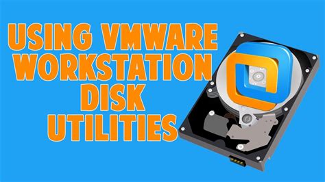 Using Vmware Workstation Disk Utilities To Increase Disk Space And Add