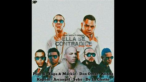 Baby Rasta Gringo Ella Se Contradice Full Remix Ft Plan B Don