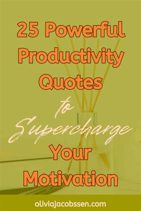 25 Powerful Productivity Quotes To Supercharge Your Motivation