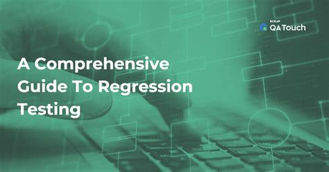 a comprehensive guide to regression testing