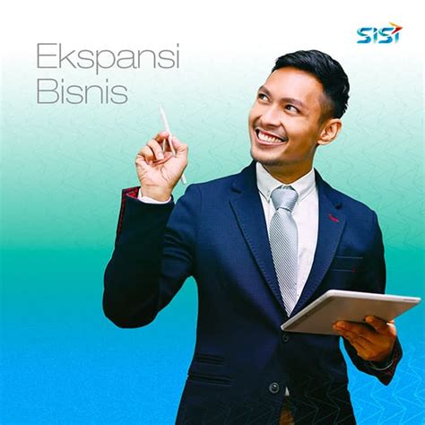 Ingin Melakukan Ekspansi Bisnis Yuk Pahami Berbagai Jenisnya SISI