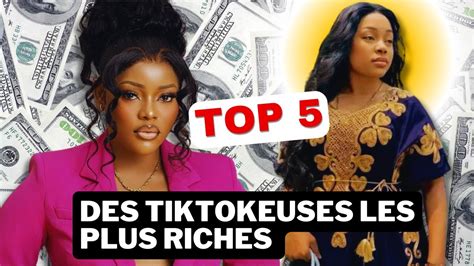 TOP 5 DES TIKTOKEUSES CONGOLAISES LES PLUS RICHES EN 2024 YouTube