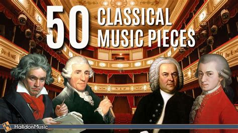 50 Classical Music Pieces YouTube