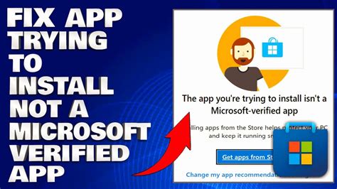 how to fix the app you are trying to install is not a microsoft verified app warning on windows