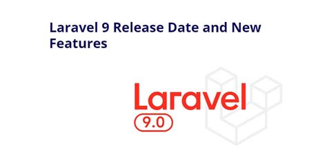 Laravel Release Date And New Features Tuts Make