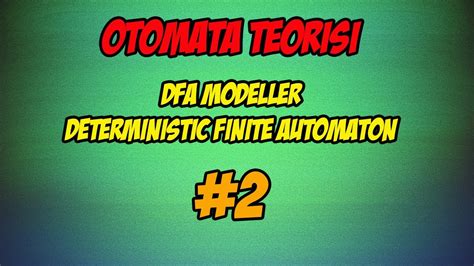 otomata teorisi 2 dfa deterministic finite automaton youtube