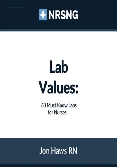 Lab Values 63 Must Know Labs For Nurses